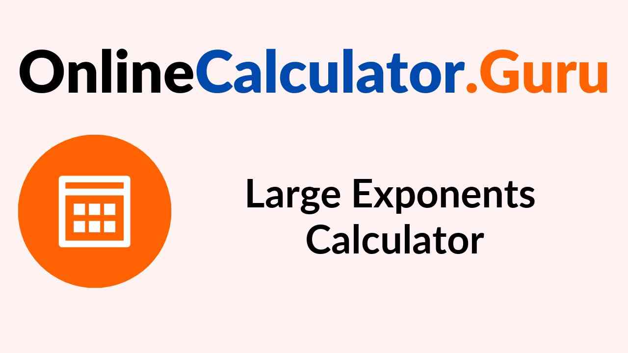 Online Large Exponents Calculator How To Solve Large Exponents 